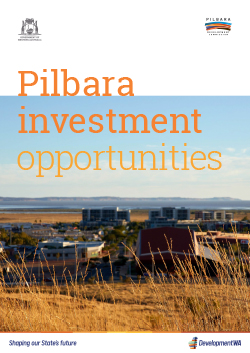DevelopmentWA - Shaping our State's future - Pilbara Investment Opportunities Brochure
